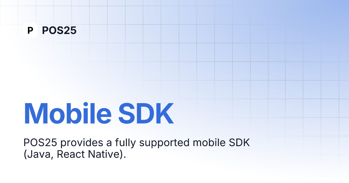 Mobile SDK | POS25 Mobile SDK | POS25